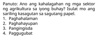 Bahaging Ginagampanan ng Agrikultura, Pangingisda at Paggugubat.pptx