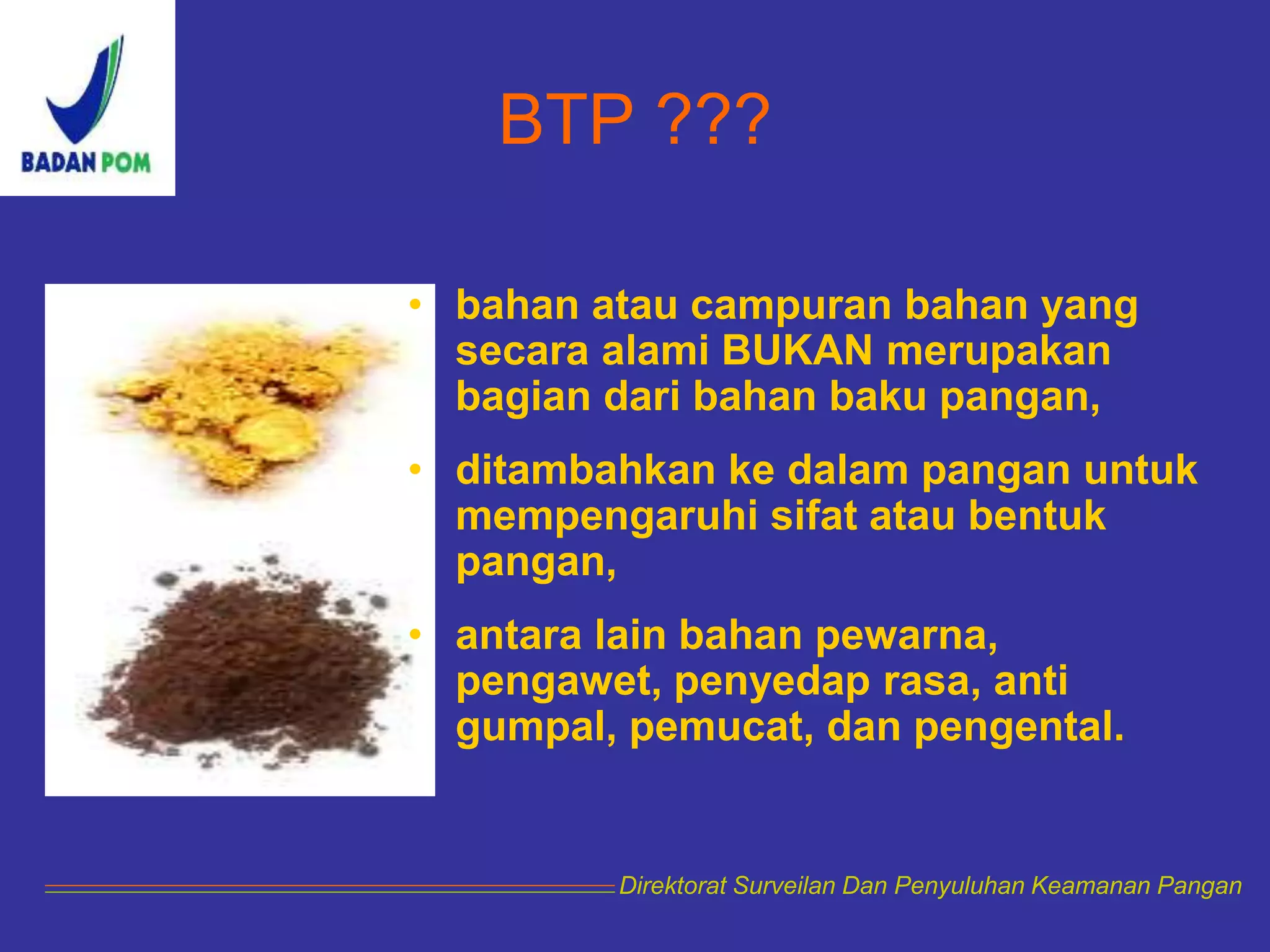bahan-tambahan-pangan-direktorat-surveilan-dan-penyuluhan-keamanan-pangan.ppt