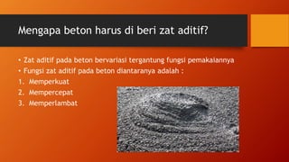 Bahan aditif pada beton | PPTX