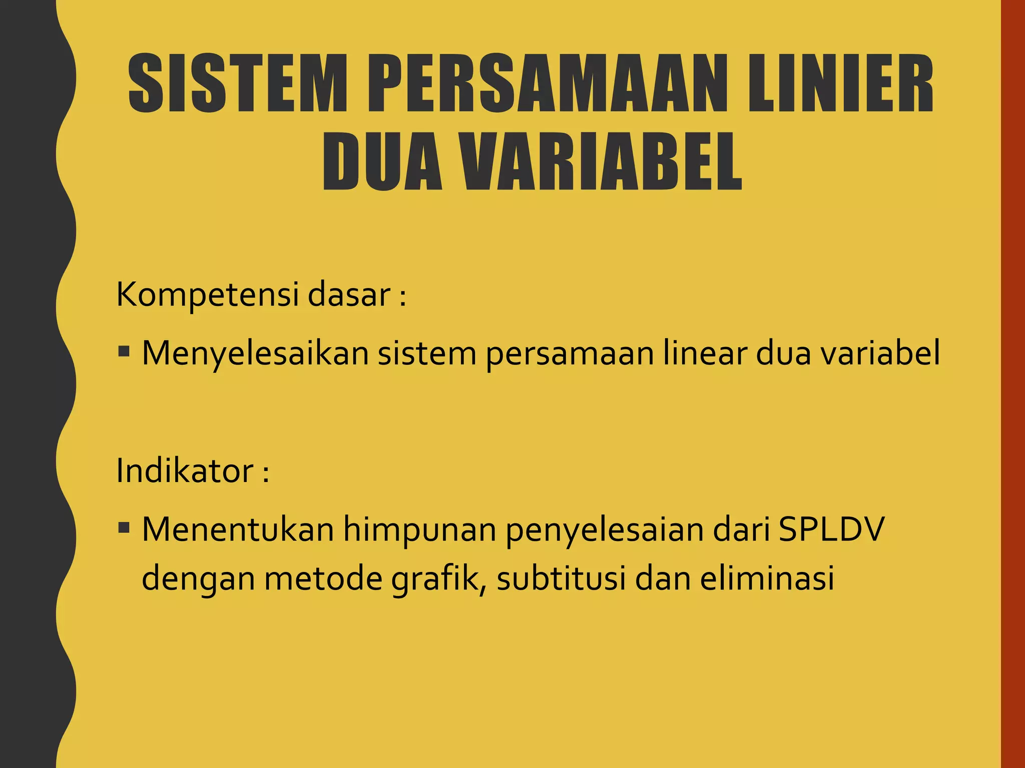 Bahan ajar Sistem Persamaan Linier Dua Variabel | PPTX