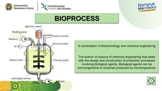 Pengantar Bioproses Pertemuan 1 - USU Medan | PPTX