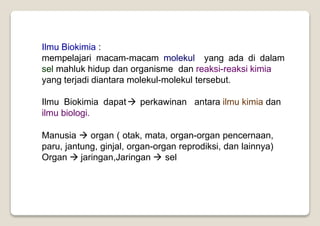 Bahan ajar 1 pengantar biokimia dikonversi | PPT