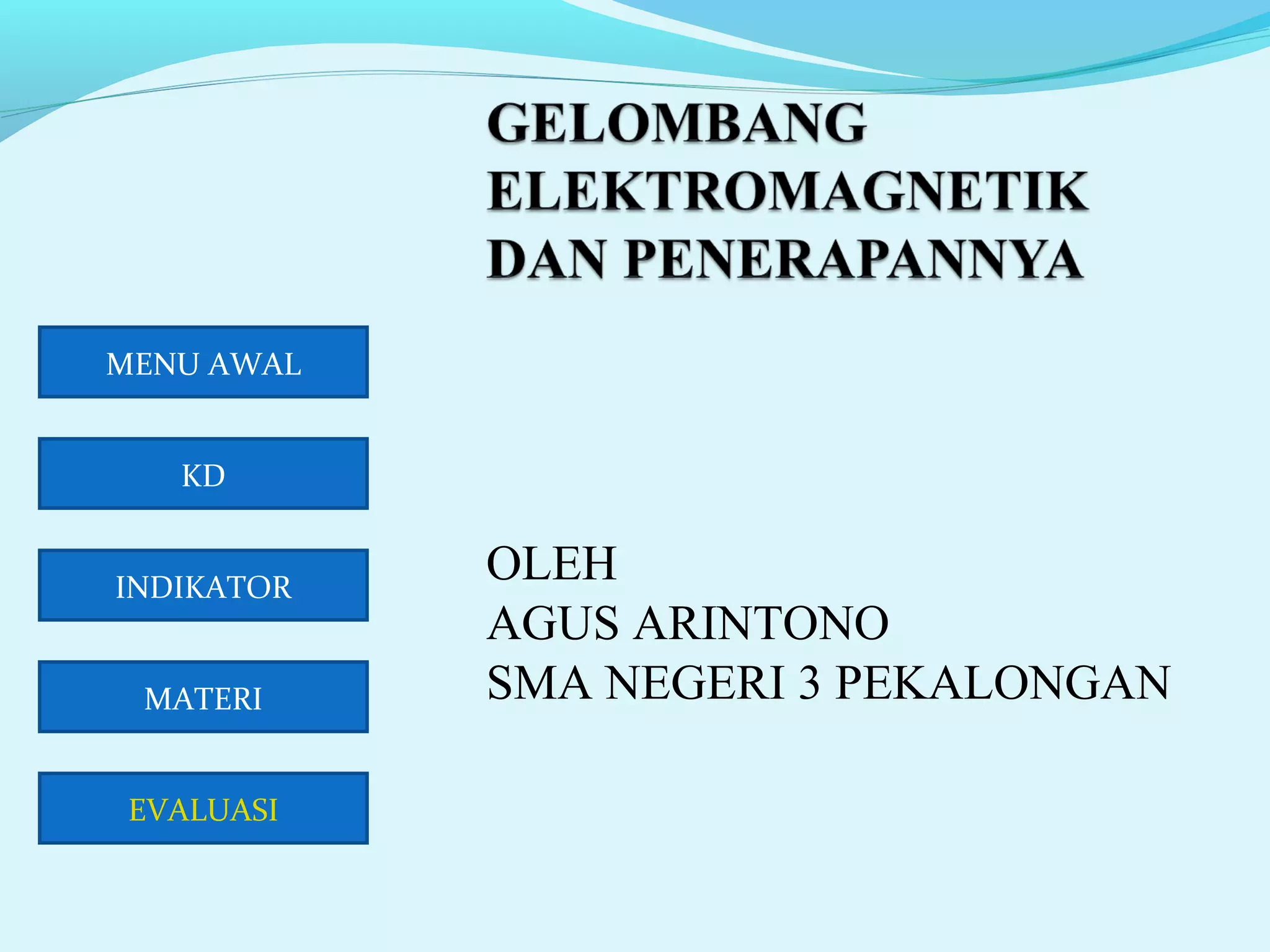 Bahan ajar fisika gelombang elektromagnetik | PPT