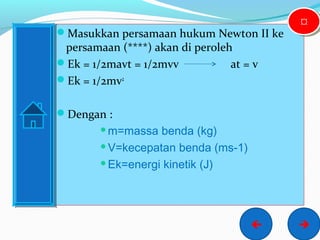 Bahan ajar fisika usaha, perubahan energi dan hukum kekekalan energi | PPT