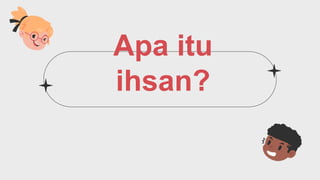 Bahan ajar Materi Ihsan bab 6 XII.pptx