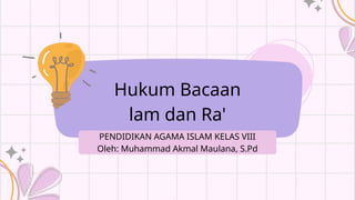 Bahan Ajar PAI 8 BAB 1 bacaan lam dan ra.pptx