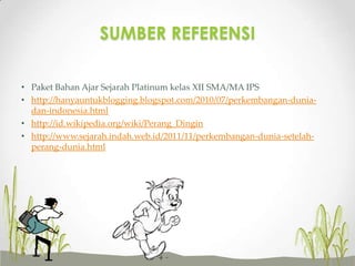 Sejarah XII IPS: Perkembangan dunia setelah PD II | PPTX