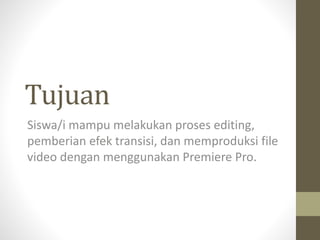 Bahan Ajar Video Editing yang baik dan b | PPT