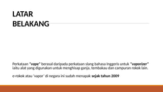 BAHAN BAHAYA VAPE KEPADA MURID-MURID SEKOLAH - RAZALI.pptx