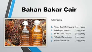 Bahan_Bakar_Cair_Kel_1[2].pptx