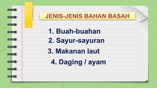 Bahan basah (Kemahiran Hidup) | PPTX