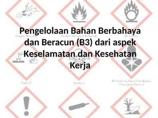 BAHAN BERBAHAYA _ BERACUN dari aspek keselamatan dan kesehatan kerja.pptx