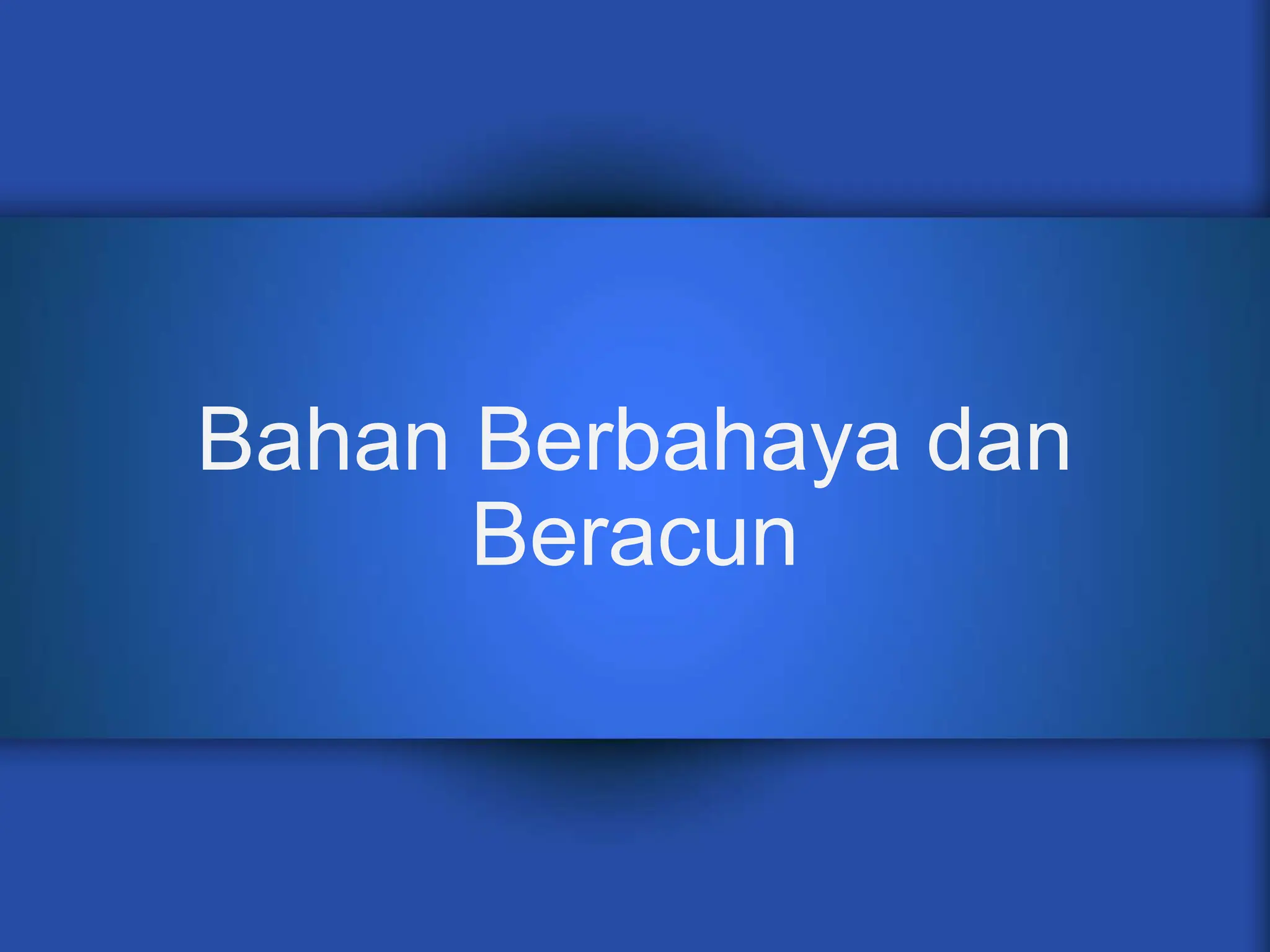 IPAS : Bahan Berbahaya dan Beracun.pptx