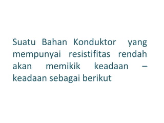 Bahan konduktor[1] | PPT