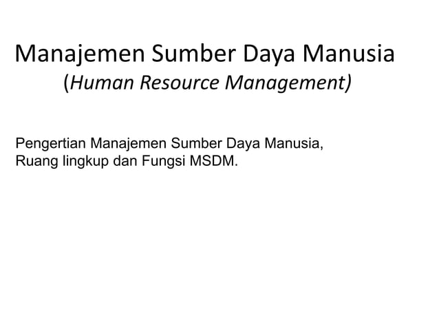 bahan Kuliah1_Manajemen Sumber Daya Manusia.ppt