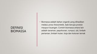 BAHAN KULIAH MATRIKULASI Dasar2 Biomassa.pptx