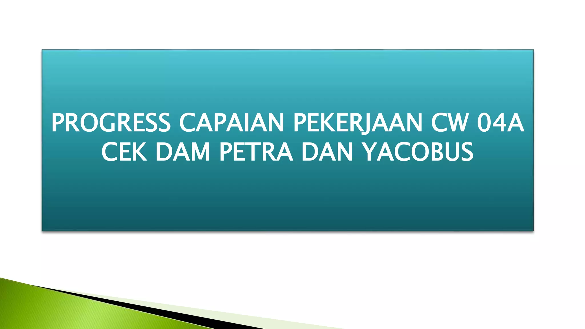 BAHAN PAPARAN BULANAN PROGRESS KONSTRUKSI CW04 A Edit 30 Agustus 2020.pptx