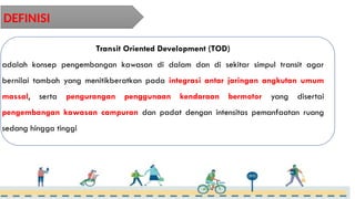 Bahan paparan Dirpras Perkembangan Kawasan TOD di Jabodetabek.pptx