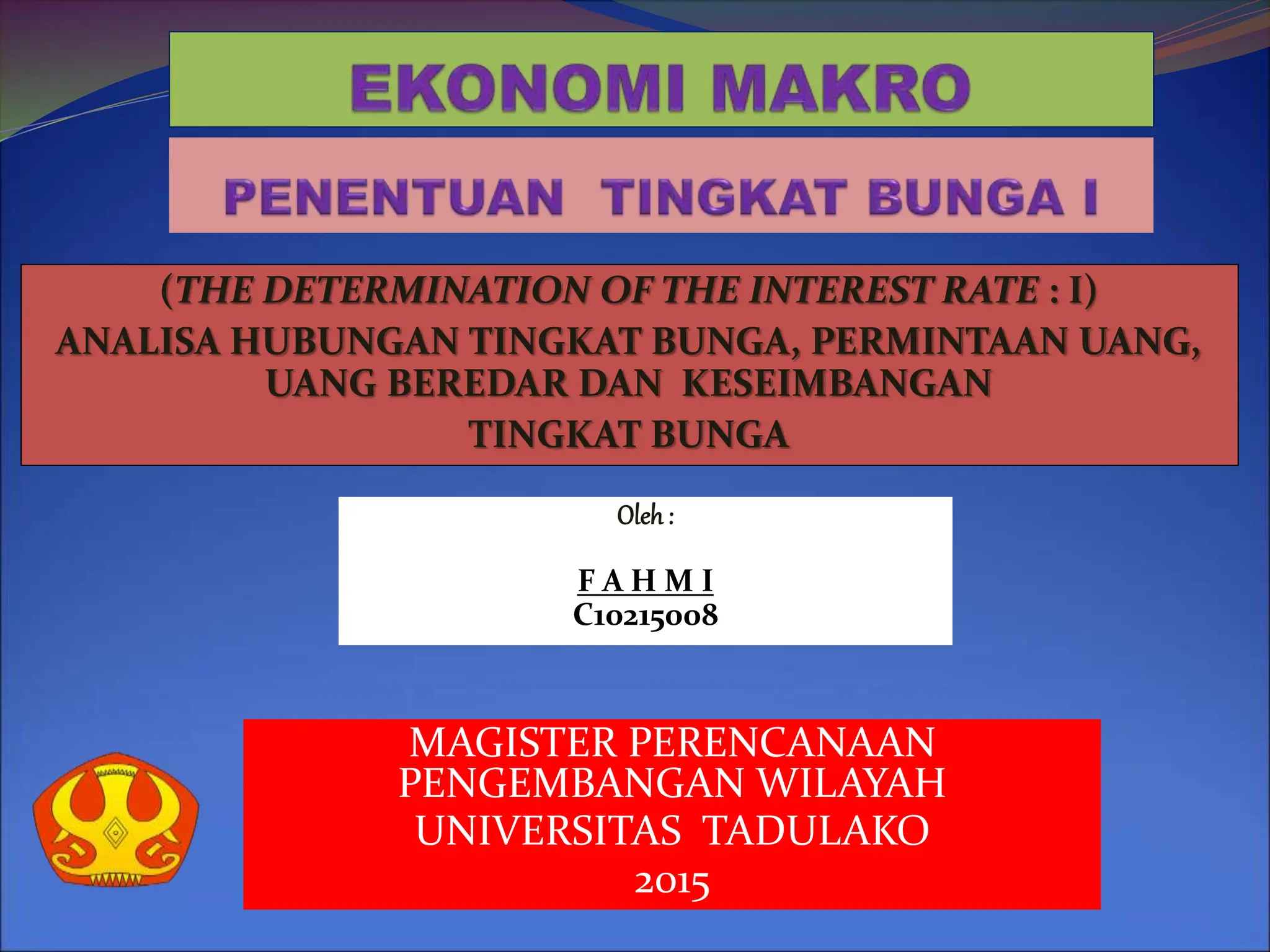 ANALISIS PENENTUAN SUKU BUNGAN, PEREDARAN UANG DALAM EKONOMI MAKRO .ppt