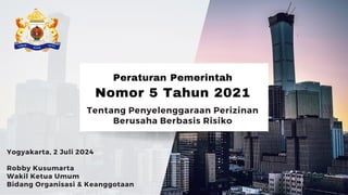 Bahan Paparan KADIN tentang Peraturan Pemerintah Nomor 5 Tahun 2021.pdf