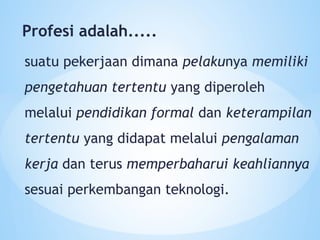 Bahan Pengertian Jasa Profesi dan Profesionalisme.pptx