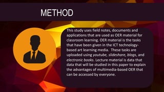 OER, OPEN ACCESS-DIGITAL LITERACY IN ART EDUCATION TECHNOLOGY BASED | PPT