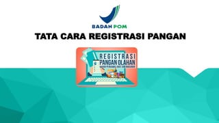 tata cara registrasi pangan olahan (izin edar) | PPT