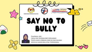BAHAN TAKLIMAT BULI 'SAY NO TO BULLY'... | PDF
