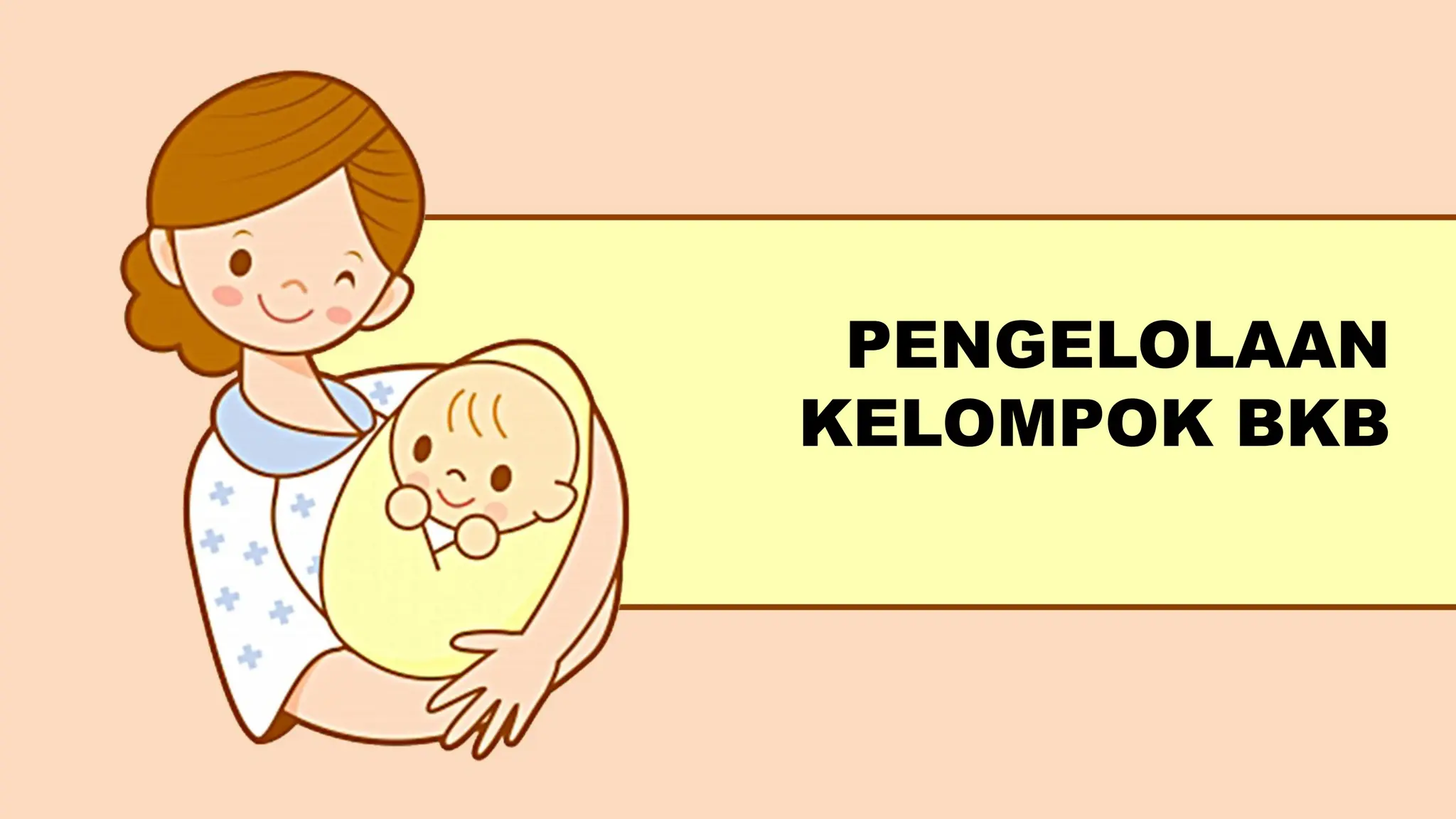 Pengelolaan BKB bina keluarga balita oleh bkkbn | PPT