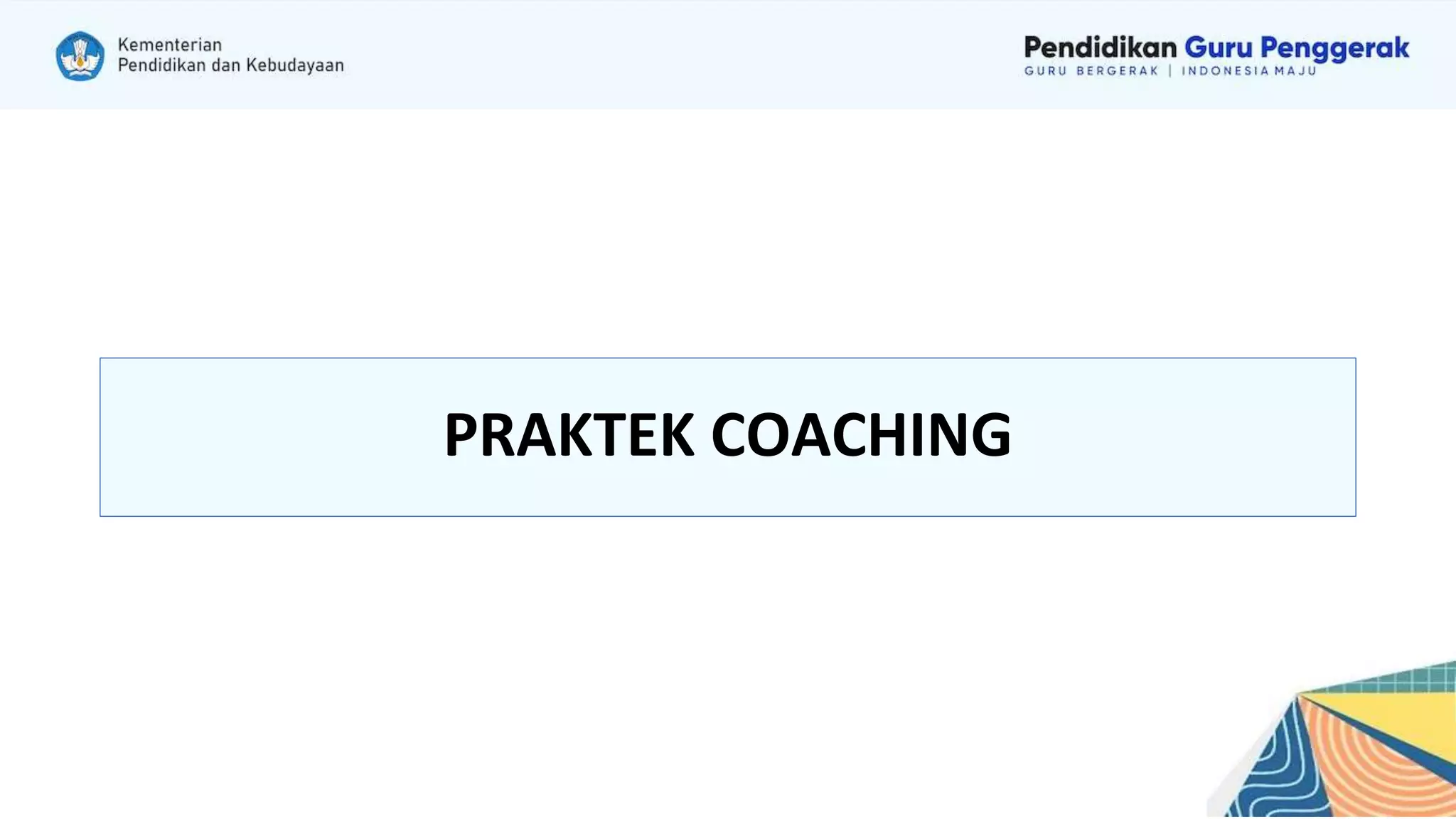 Bahan Tayang Lokakarya 04 PGP_Penguatan Praktik Coaching.pptx
