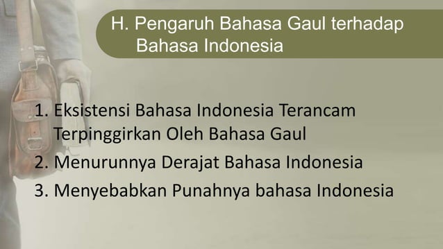 Pengaruh bahasa gaul terhadap bahasa indonesia | PPTX