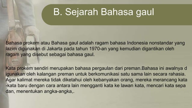 Pengaruh bahasa gaul terhadap bahasa indonesia | PPTX