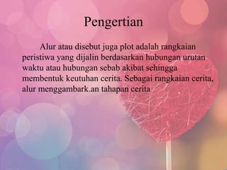 Bahasa indonesia - alur (plot) | PPT