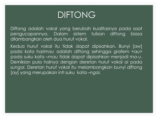 Bahasa indonesia - pengucapan dan artikulasi huruf | PPTX