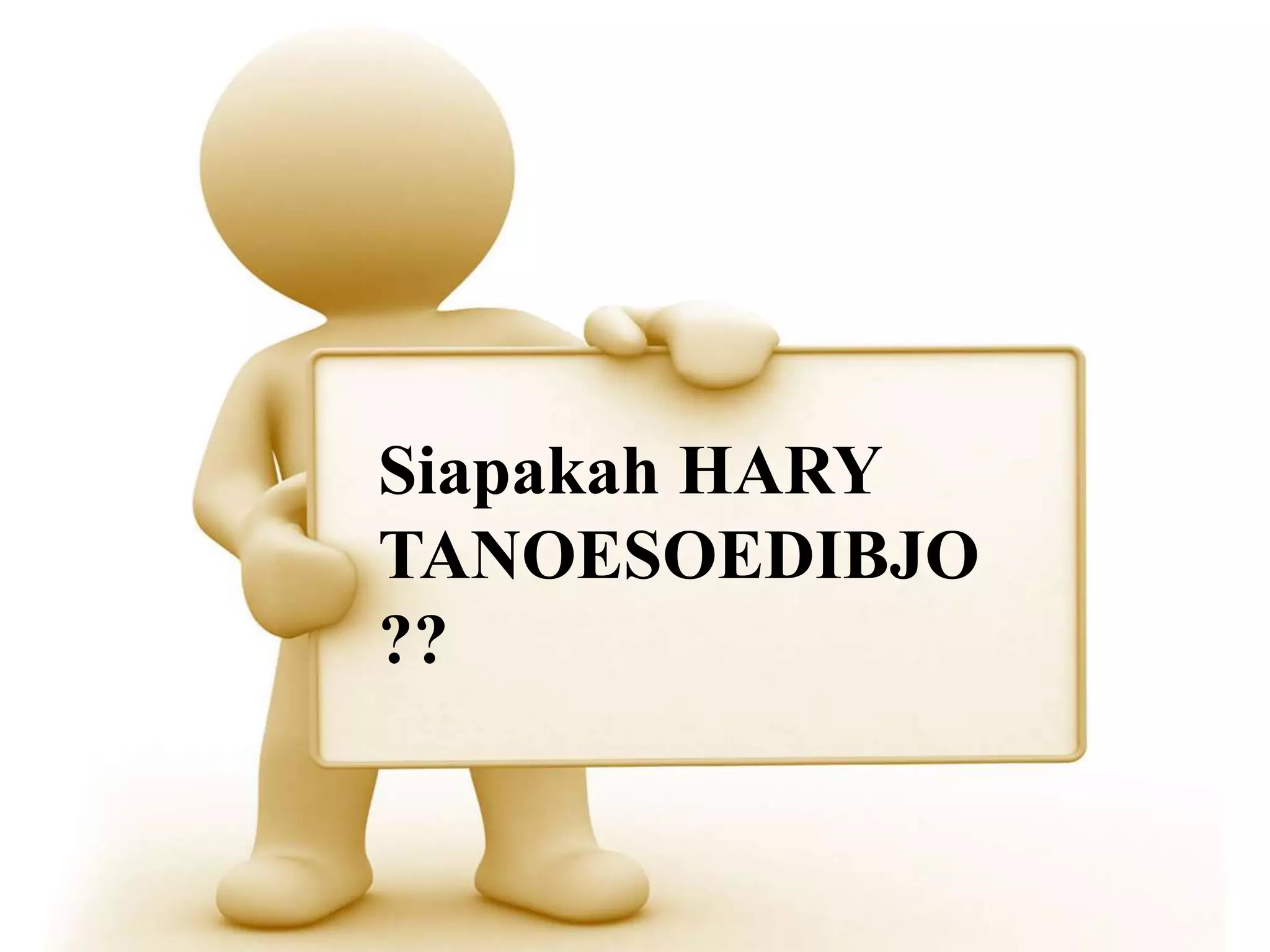 kisah perjalanan sukses hary tanoesoedibjo | PPTX