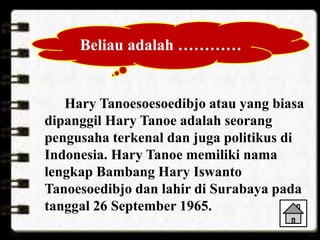 kisah perjalanan sukses hary tanoesoedibjo | PPTX