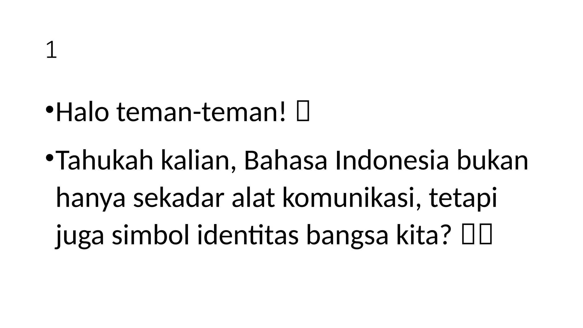 Bahasa Indonesia sebagai Identitas Bangsa.pptx