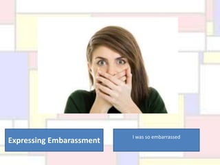 expressions of love,sadness,embrassment,annoying | PPTX