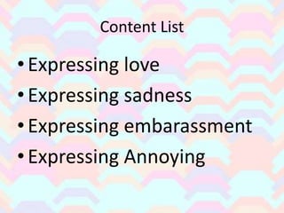 expressions of love,sadness,embrassment,annoying | PPTX