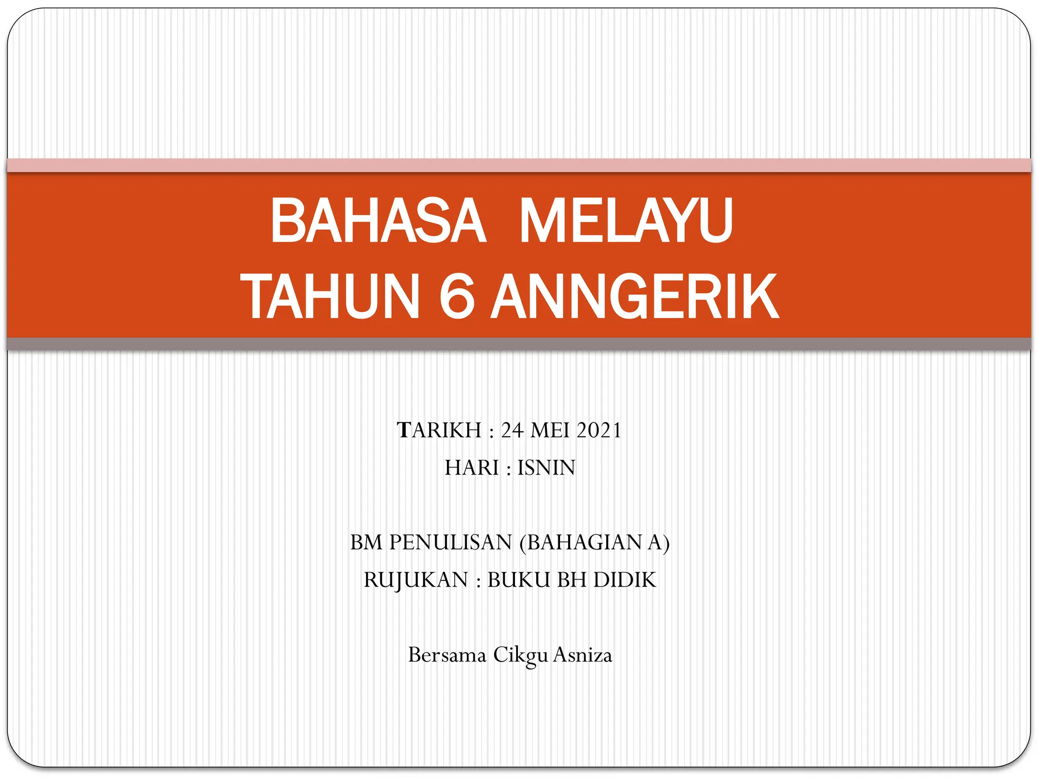 BAHASA MELAYU BM 6A (24 MEI 2021).pptx