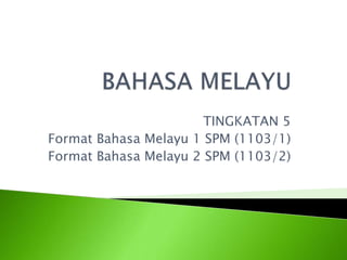 Bahasa melayu tingkatan 5 | PPTX