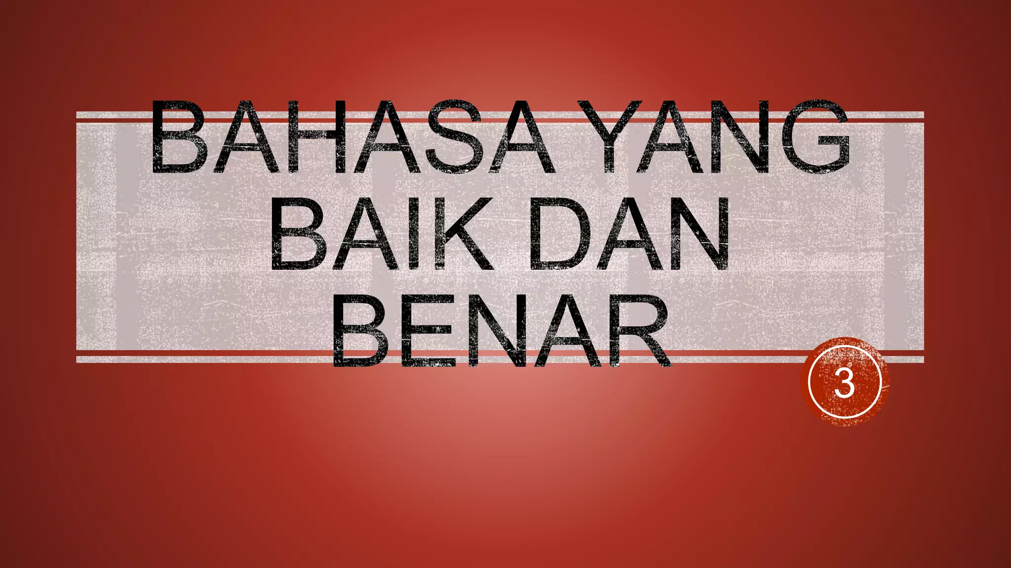 Bahasa yang baik dan benar | PPTX