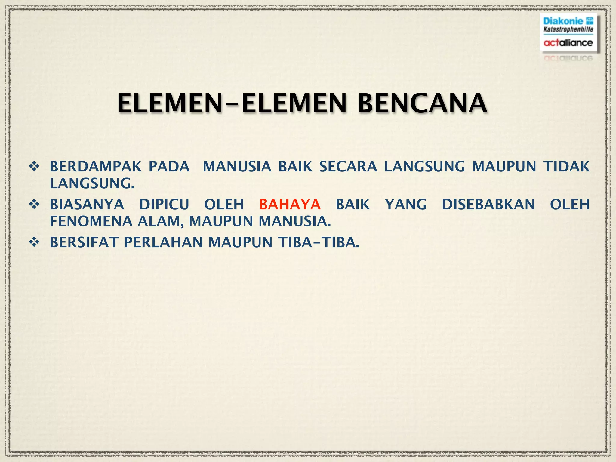 Bahaya, kerentanan, resiko dan bencana | KEY Bahaya, kerentanan, resiko dan bencana | KEY