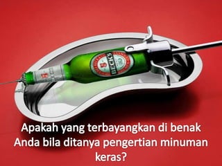 Bahaya minuman keras (miras) | PPTX