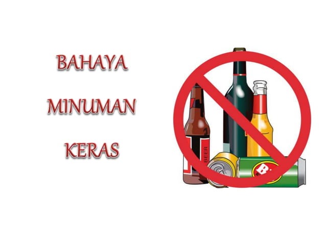 BAHAYA MINUMAN KERAS BAGI KESEHATAN.pptx. | PPTX