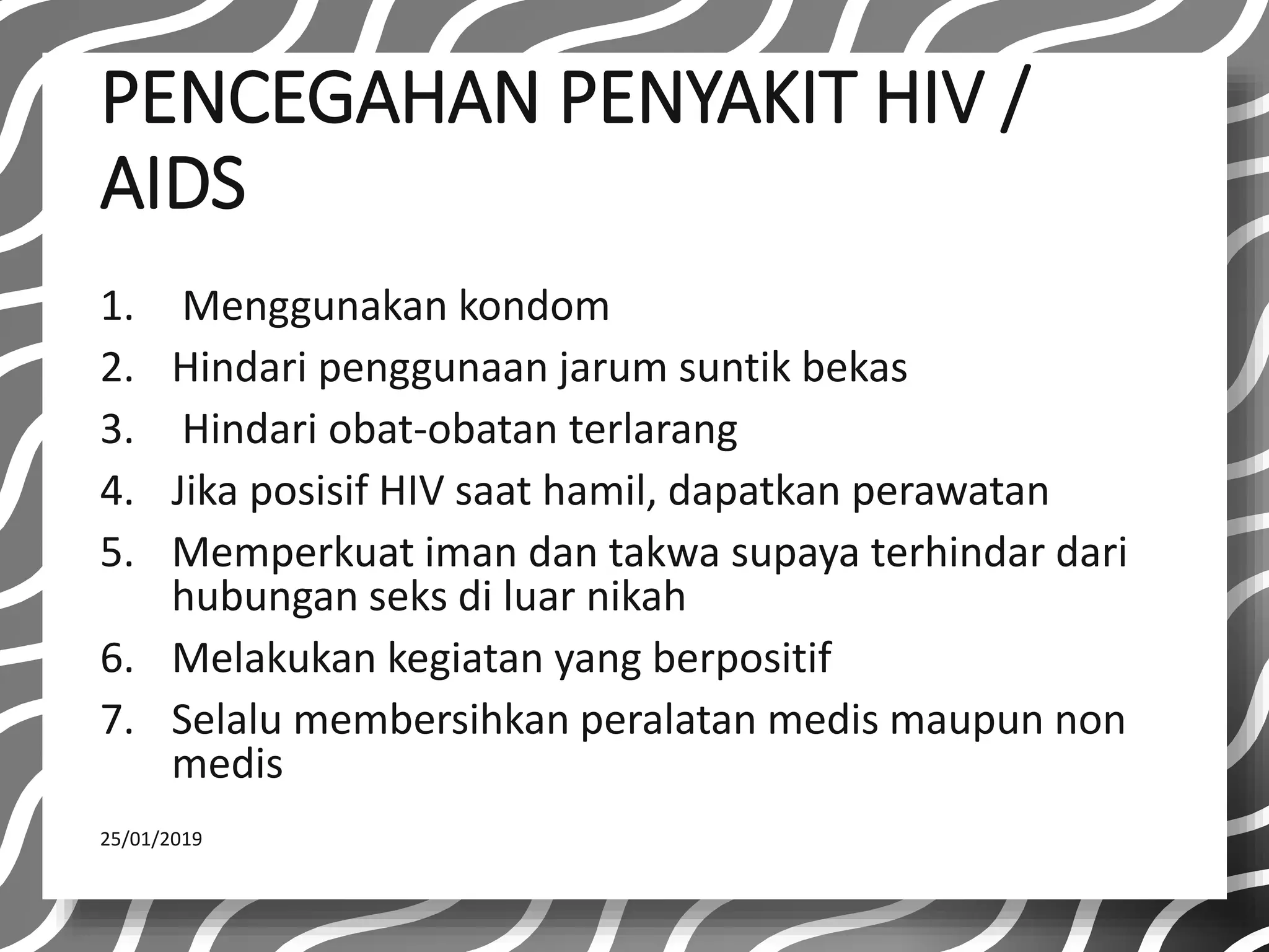 Bahaya, penularan, dan pencegahan penyakit hiv | PPTX