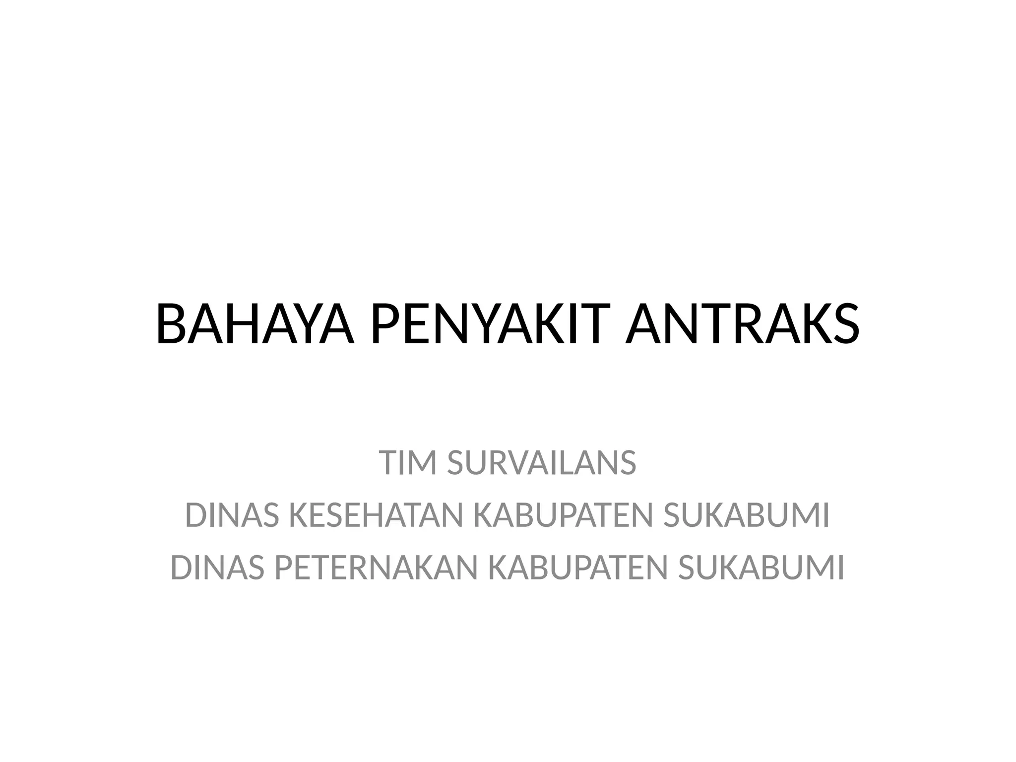 Bahaya Penyakit antraks bagi hewan peliharaaan | PPTX