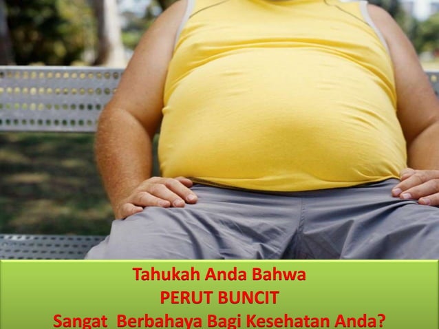 Bahaya Perut Buncit Bagi Kesehatan Ppt Free Download