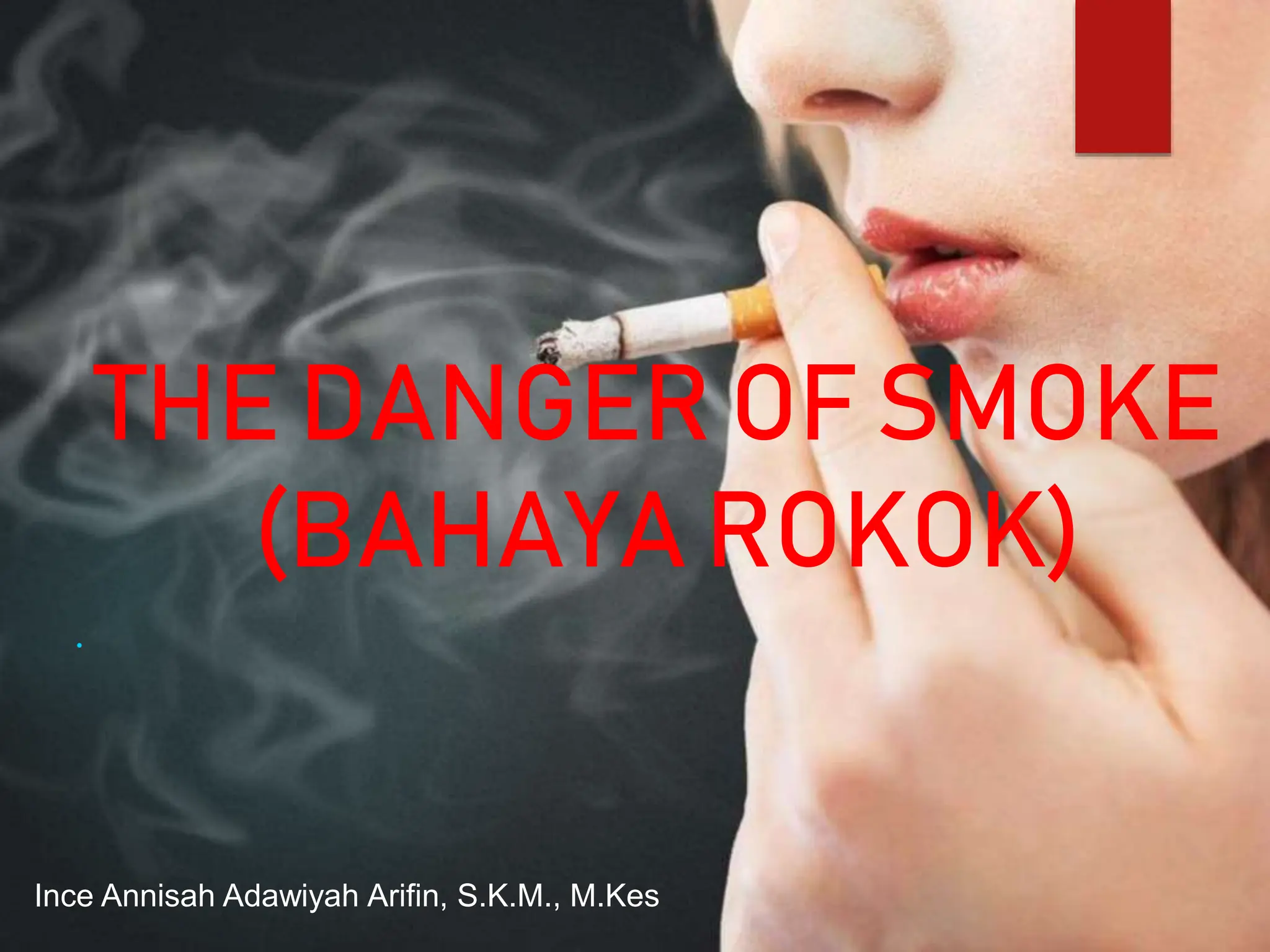 Bahaya Rokok bagi kesehatan tubuh dan.ppt