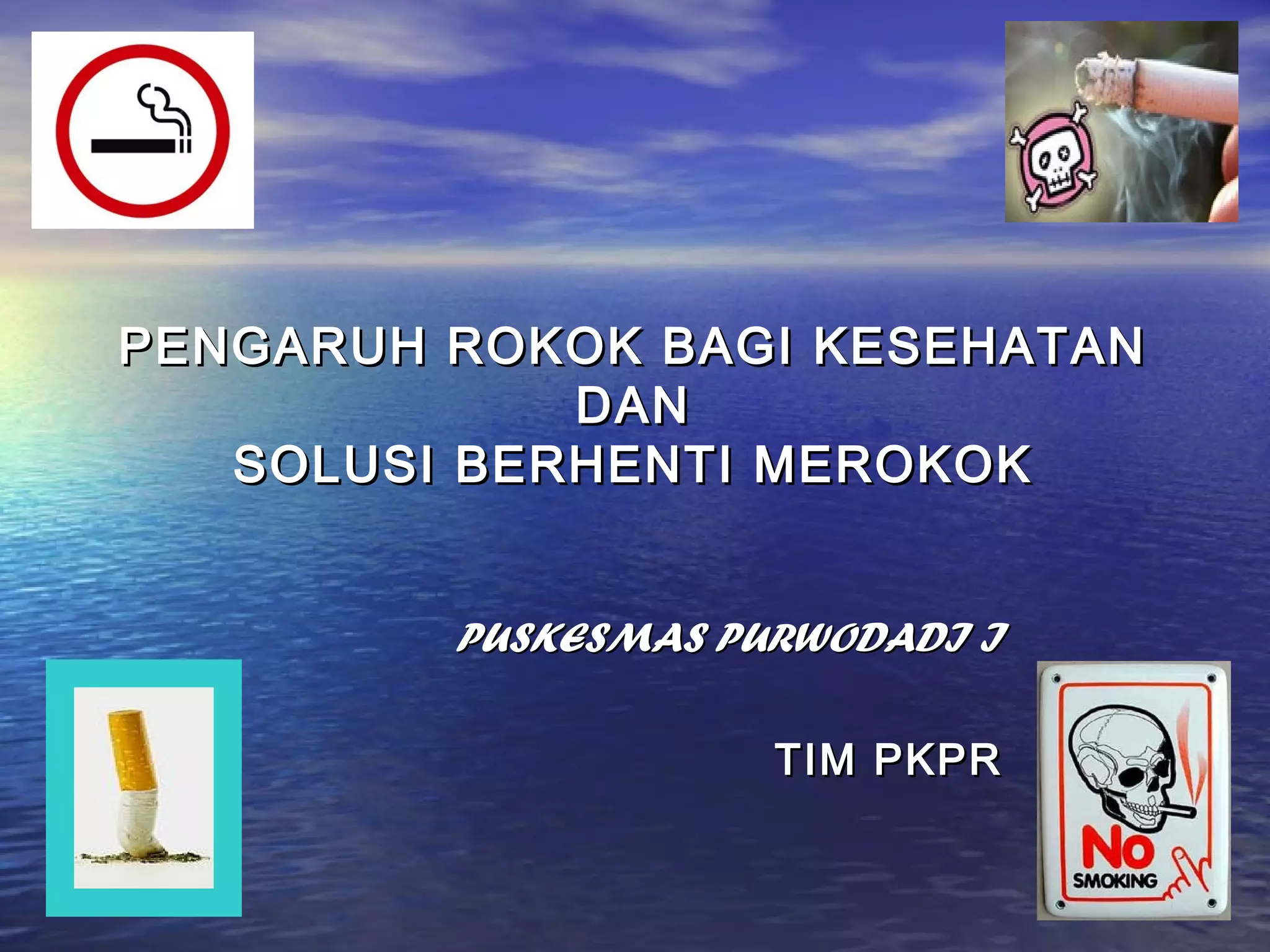 Bahaya rokok bagi kesehatan | PPT